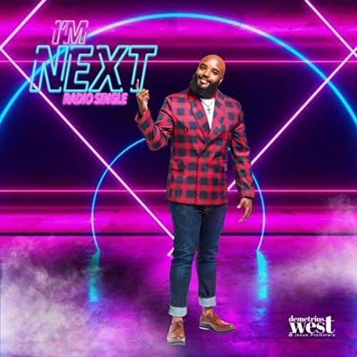 Demetrius West et Jesus Promoters «I’m Next» sort dans le top 30