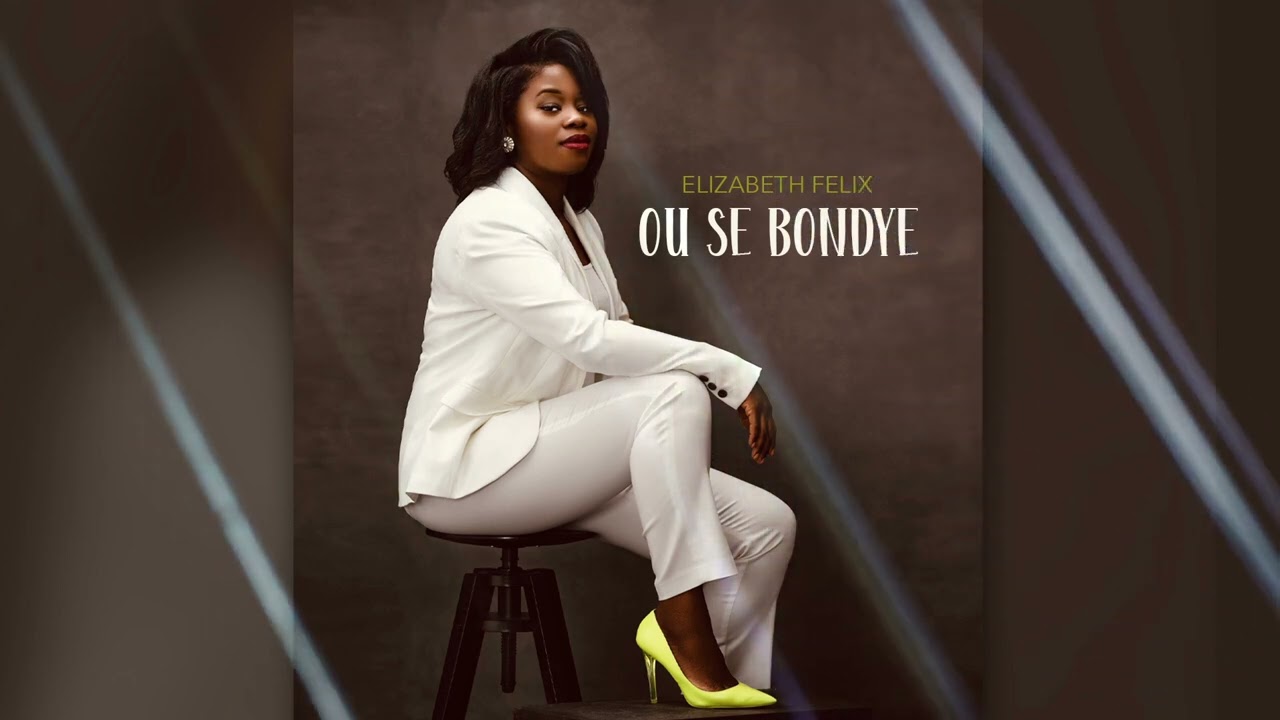 Elizabeth Félix - ou se bondye