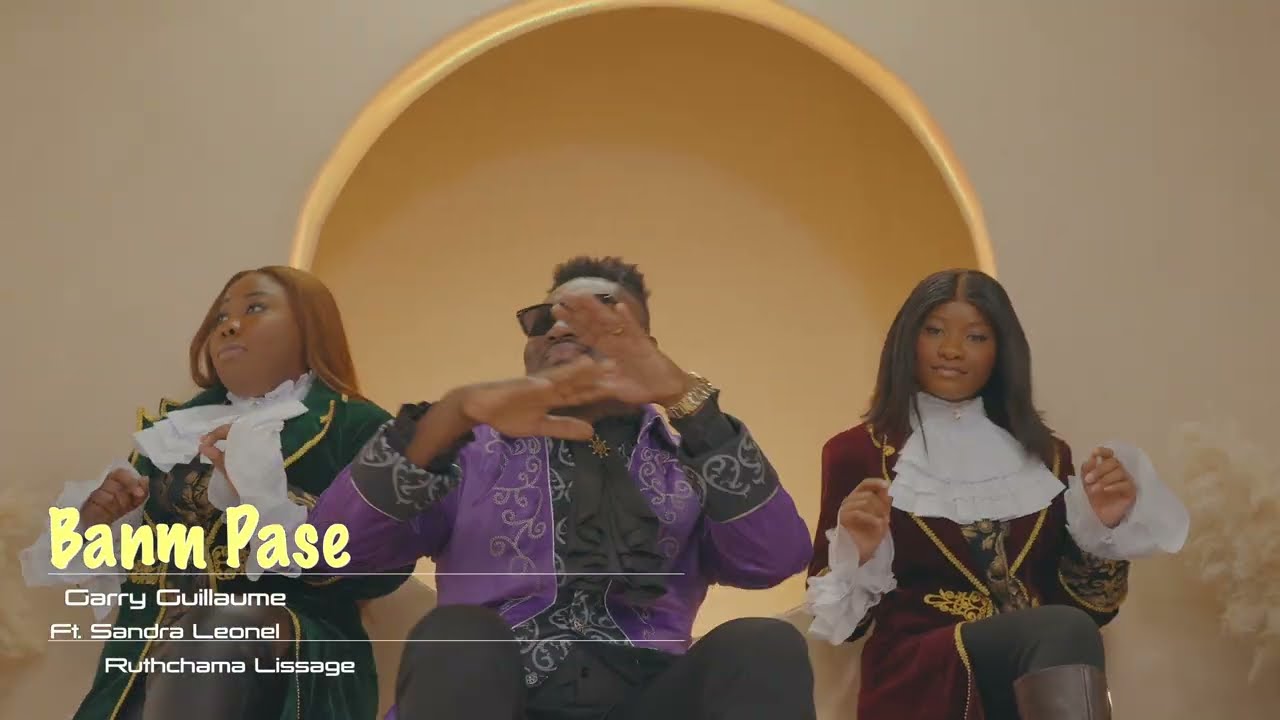 Banm Pase - Garry Guillaume x Sandra Leonel x Ruthchama Lissage
